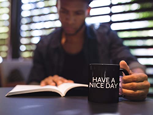 Funny Coffee Mug for Men and Women - Have A Nice Day Coffee Mug Middle Finger Bottom | Novelty Coffee Mugs - Flip Off Funny Mugs | Cool Mugs, Fun Mugs, Hilarious Coffee Mugs, Funny Coffee Cups