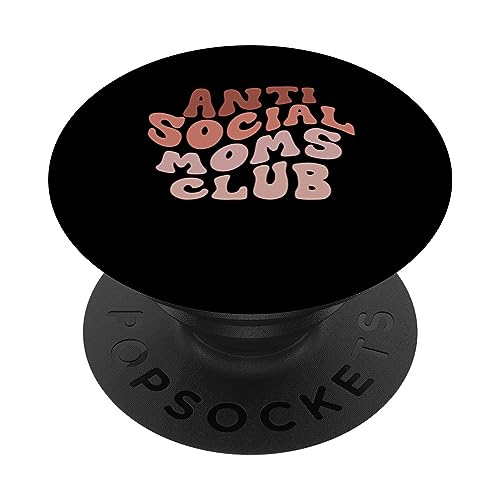 Anti Social Moms Club Retro Funny Mom Life Mothers Day Mom PopSockets Standard PopGrip