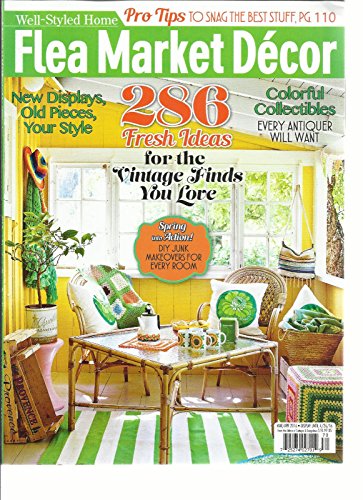 FLEA MARKET DECOR, WELL STYLED HOME, MARCH/APRIL, 2016 286 FRESH IDEAS
