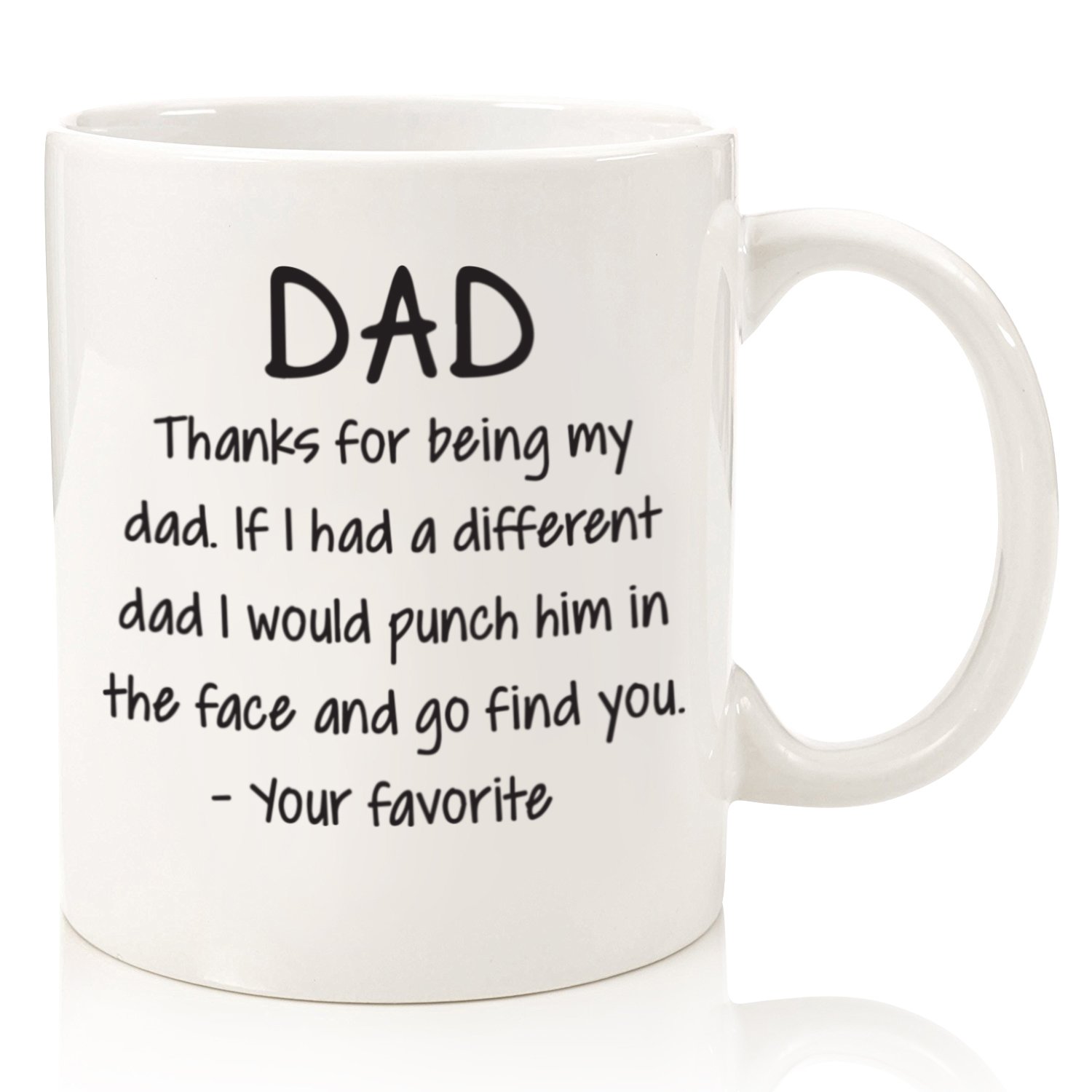 Thanks For Being My Dad Funny Coffee Mug - Gifts for Dad - Unique Best Dad Gifts from Daughter, Son, Kids - Cool Gag Birthday Present Idea for Father, Men, Guys, Him - Fun Dad Mug, Cup