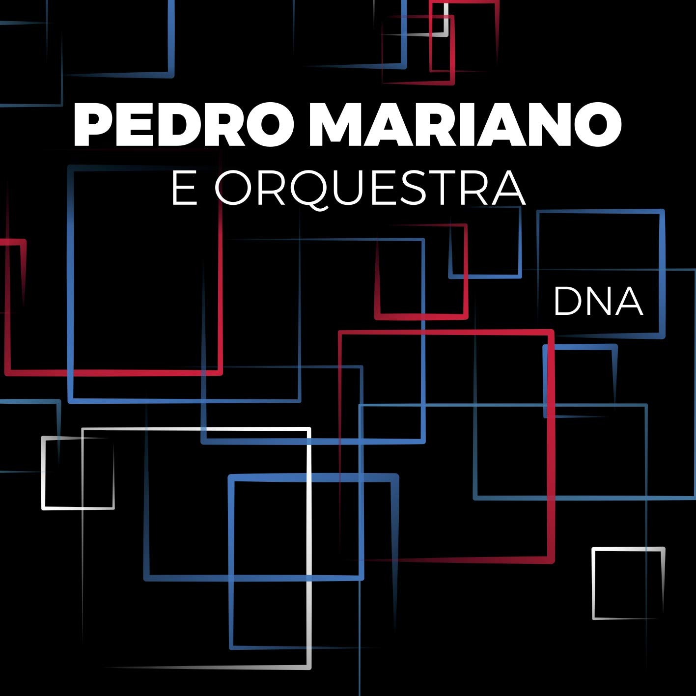 Pedro Mariano - Pedro Mariano e Orquestra - Dna