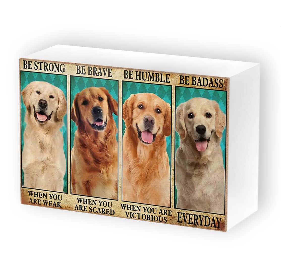 Be Strong Be Brave Be Humble Be Badass Cute Dog Retro Art Box Sign Vintage Sign for Home Coffee Garden Wall Decor 4x8 Inch