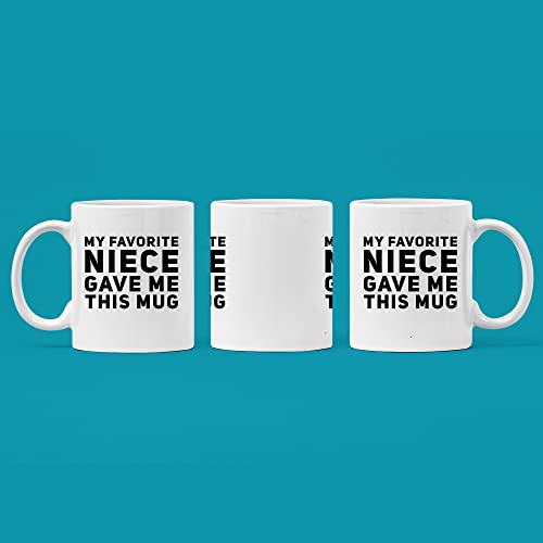 My Favorite Niece Gave Me This Mug Funny Gifts For Aunts And Uncle Birthday Celebration Worlds Best Aunt Appreciation Coffee Mug 11 oz