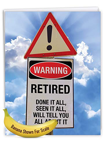 NobleWorks, Retired Warning Sign - Big Funny Group Retirement Card (8.5 x 11 Inch) J3221RTG-US