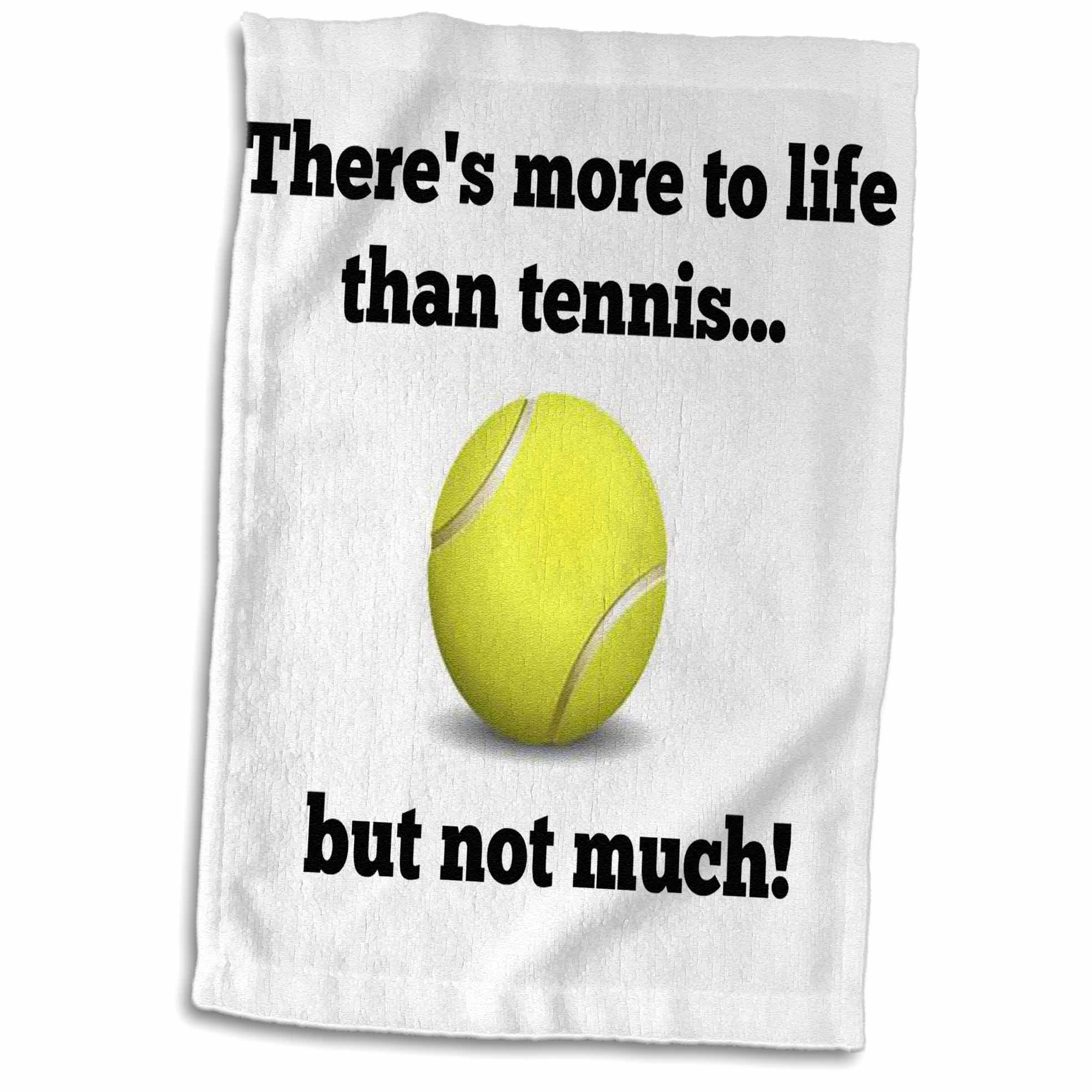 3D Rose There's More to Life Than Tennis But Not Much Hand Towel, 15" x 22", Multicolor