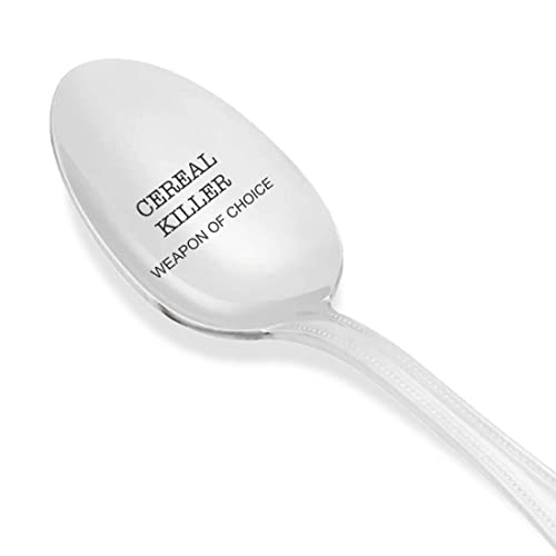 Cereal Killer Weapon of Choice - Engraved Spoon Gift for Kids Friends | Funny Spoon Gift for Mom Dad | Birthday Christmas Thanksgiving Day Gift for Cereal Lovers | Gifts for Teen Girl Boy - 7 inch