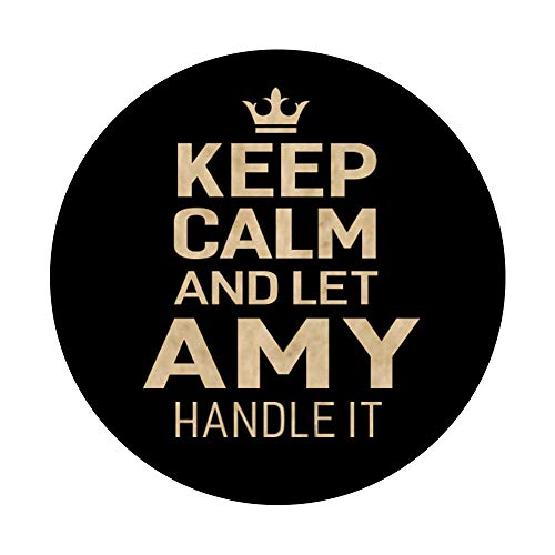 Keep Calm and Let Amy Handle It Funny Gifts Name Pop Socket PopSockets PopGrip: Swappable Grip for Phones & Tablets