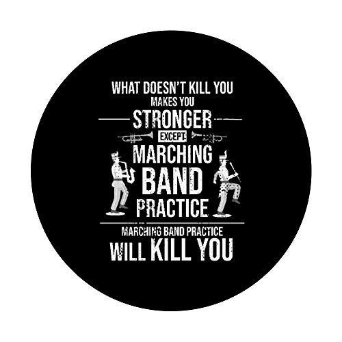 Funny Marching Band Practice Will Kill You PopSockets PopGrip: Swappable Grip for Phones & Tablets