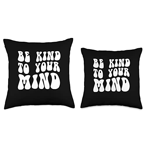 Be Kind To Your Mind Mental Health Gifts Mental Health Be Kind to Your Mind Throw Pillow, 18x18, Multicolor