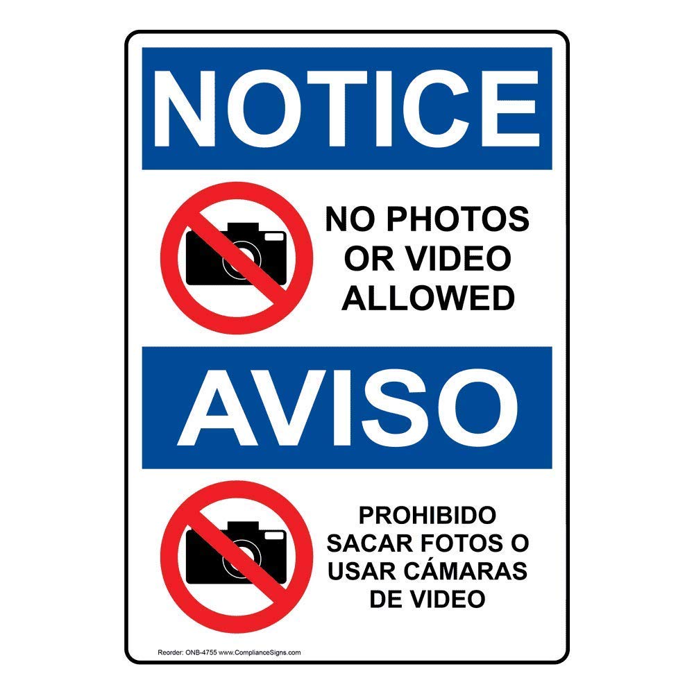 ComplianceSigns.com NOTICE No Photos Or Video Allowed English + Spanish OSHA Safety Sign, 10x7 in. AL-Plus Aluminum Composite Material