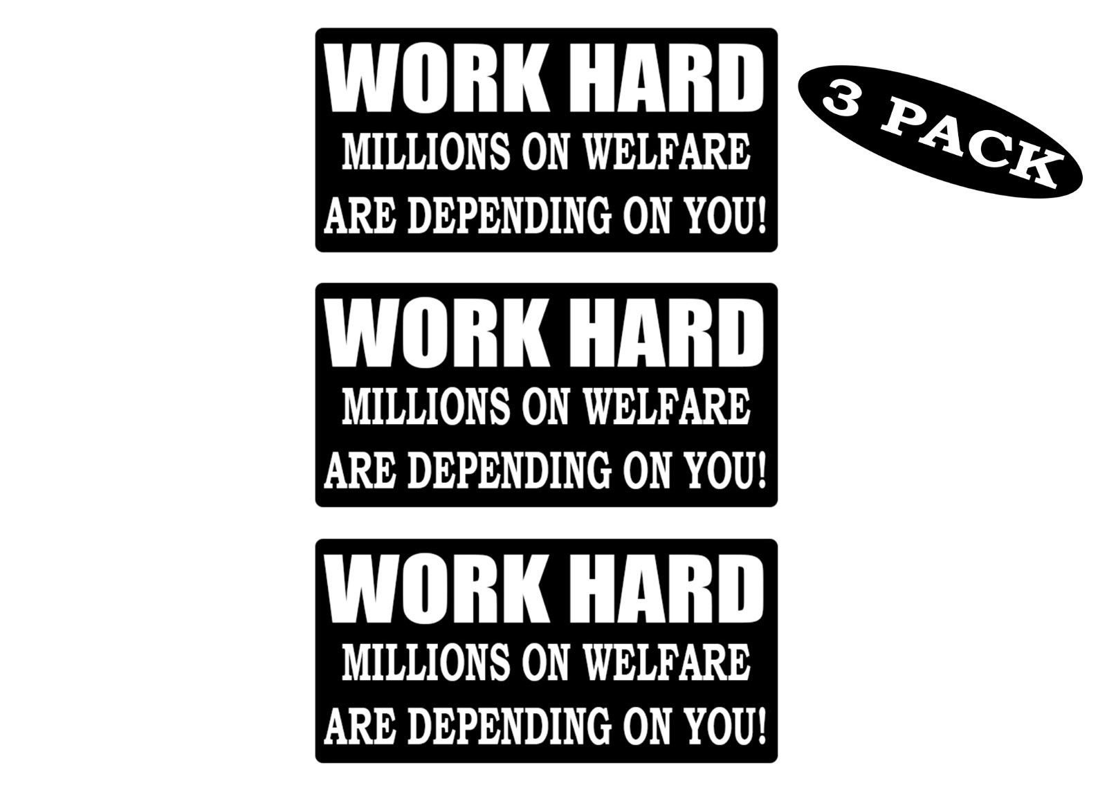 Rogue River Tactical 3 Pack Funny Hard Hat Sticker Work Millions on Welfare Depend You Biker Helmet Decals Toolbox 1"x 2"
