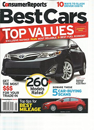 CONSUMER REPORT, BEST CARS * TOP VALUES. JUNE, 2014 (260 MODELS RATED)