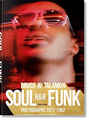 Bruce W. Talamon. Soul. R&B. Funk. Photographs 1972â1982
