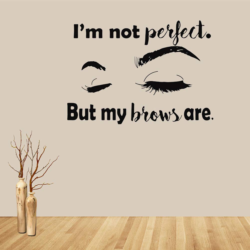 Wall Sticker for Beauty Salon I Am Not Perfect But My Brows are Eyebrows Microblading Wall Decal Home Decor