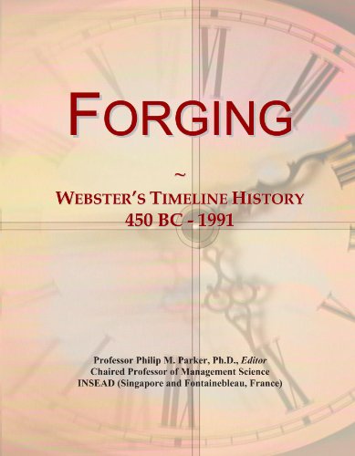 Forging: Webster's Timeline History, 450 BC - 1991