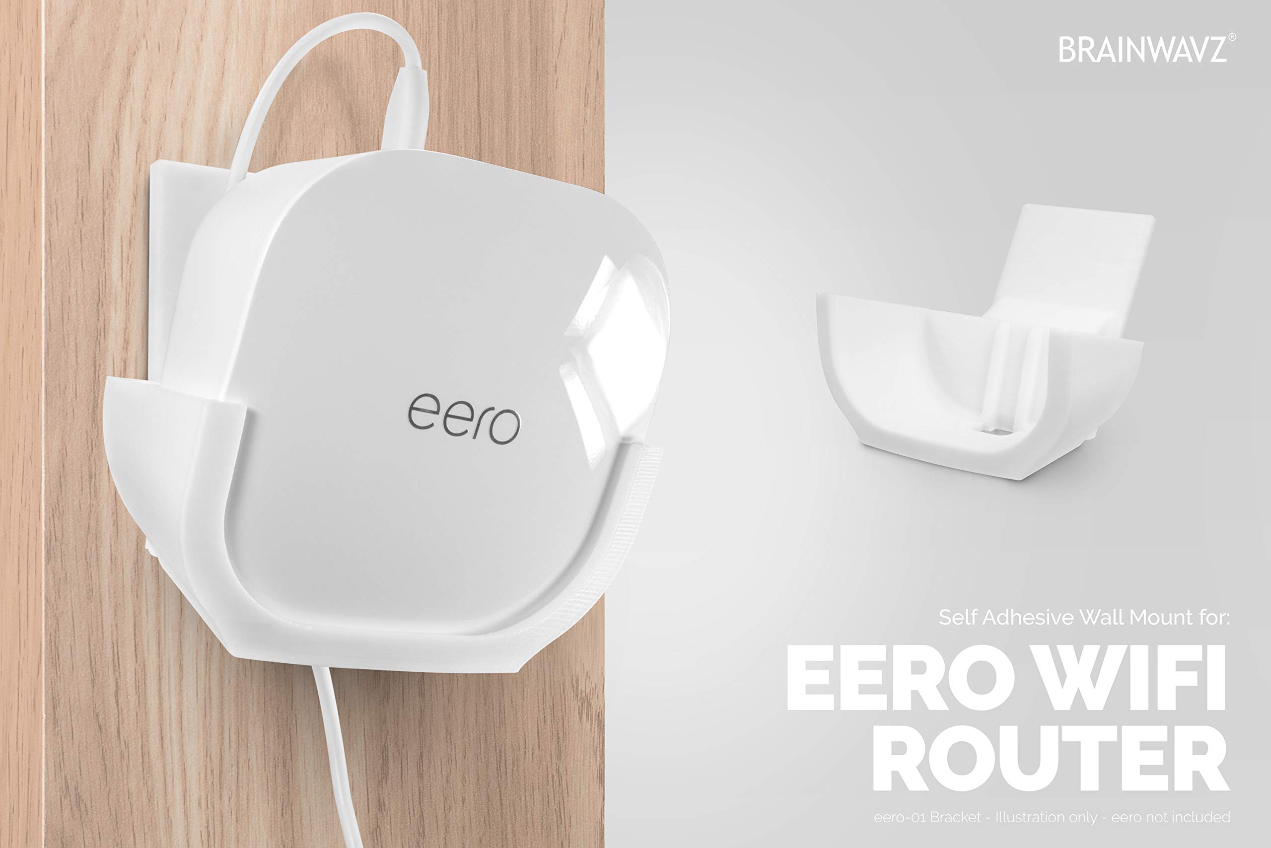 Screwless Wall Mount for Eero Mesh WiFi Holder, Tilted for Max Reception, Custom Design (NOT Compatible with Eero 6/Pro 6/Beacon), Strong VHB Adhesive, No Tools, No Mess, White by Brainwavz