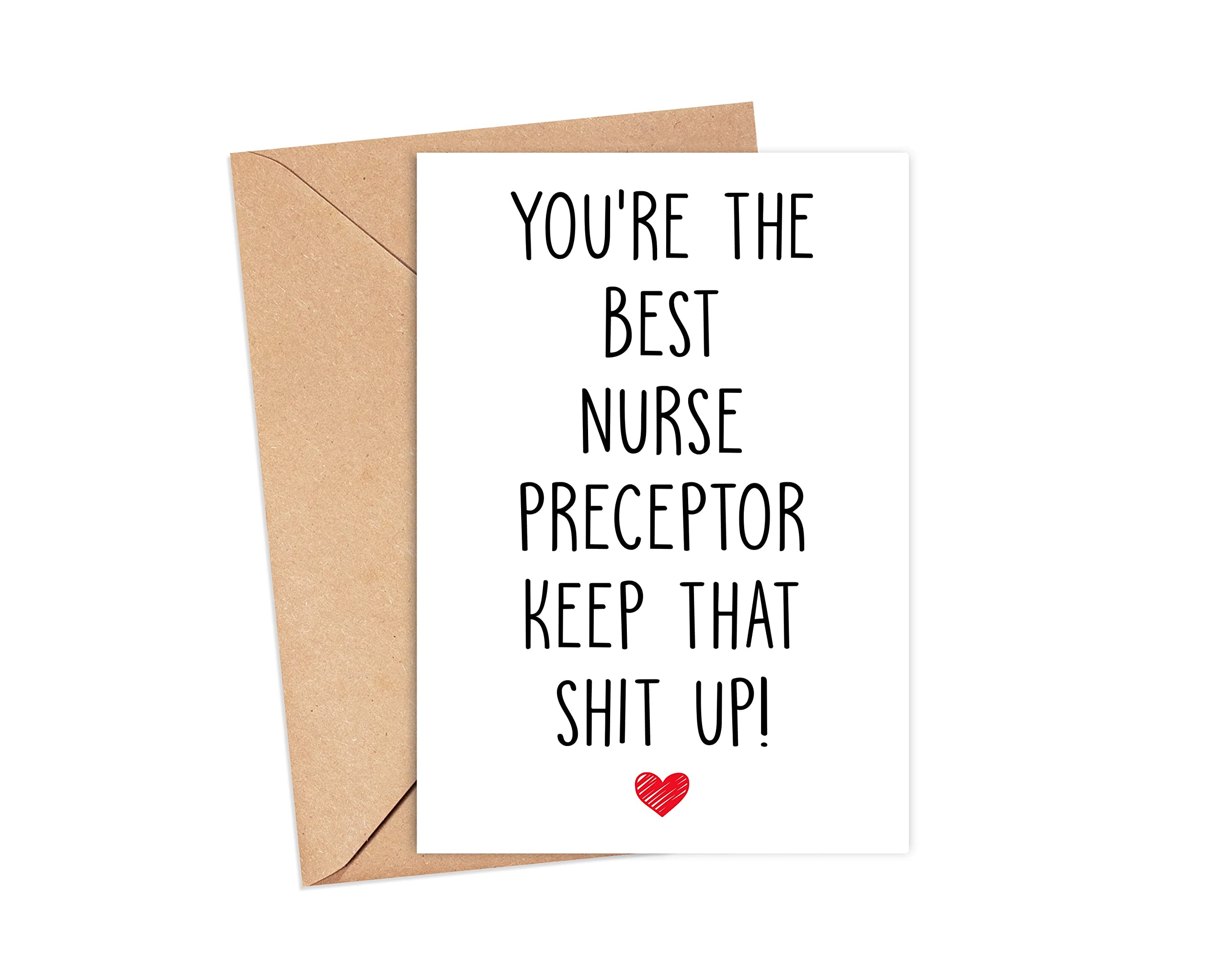 Emily gift You're The Best Nurse Preceptor Keep That Shit Up - Nurse Preceptor Birthday Card - Funny Card For Nurse Preceptor - Thank You For Being My Nurse Preceptor - Card Gifts For Nurse Preceptor