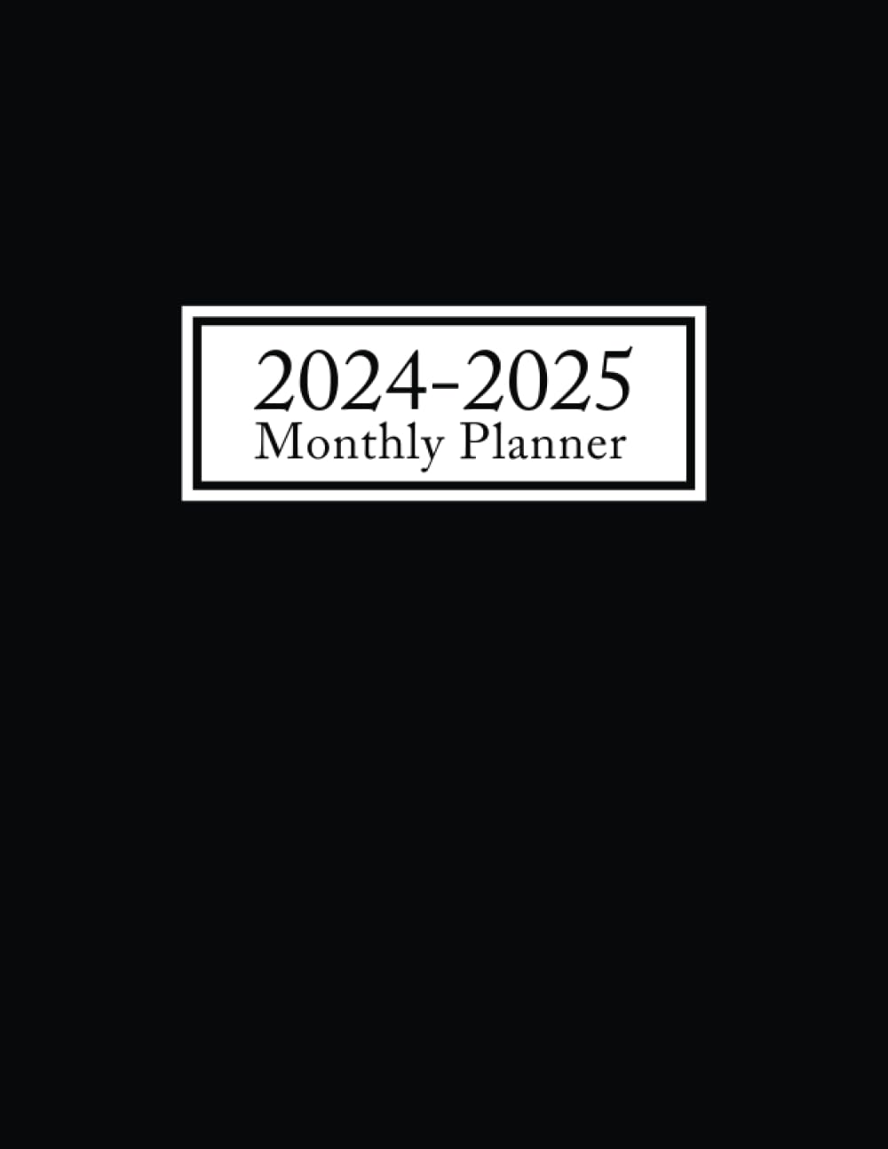 2024-2025 Monthly Planner: Two Year Scheduled Organizer (January 2024 to December 2025) with Black Cover