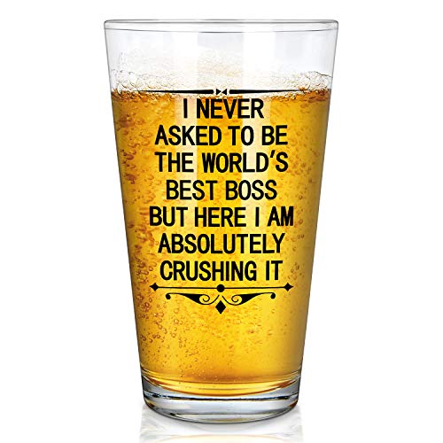 Waipfaru Funny Boss Beer Glass, I Never Asked to Be the World's Best Boss, But I Am Absolutely Crushing it - Bosses Day Birthday Christmas Day Retirement Gift for Men Bosses Father Husband Brother