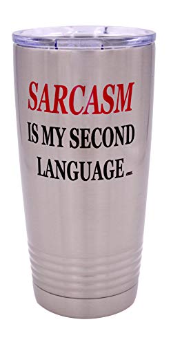 Rogue River Tactical Funny Sarcasm Is My Second Language Large 20 Ounce Travel Tumbler Mug Cup w/Lid Vacuum Insulated Hot or Cold Sarcastic Work