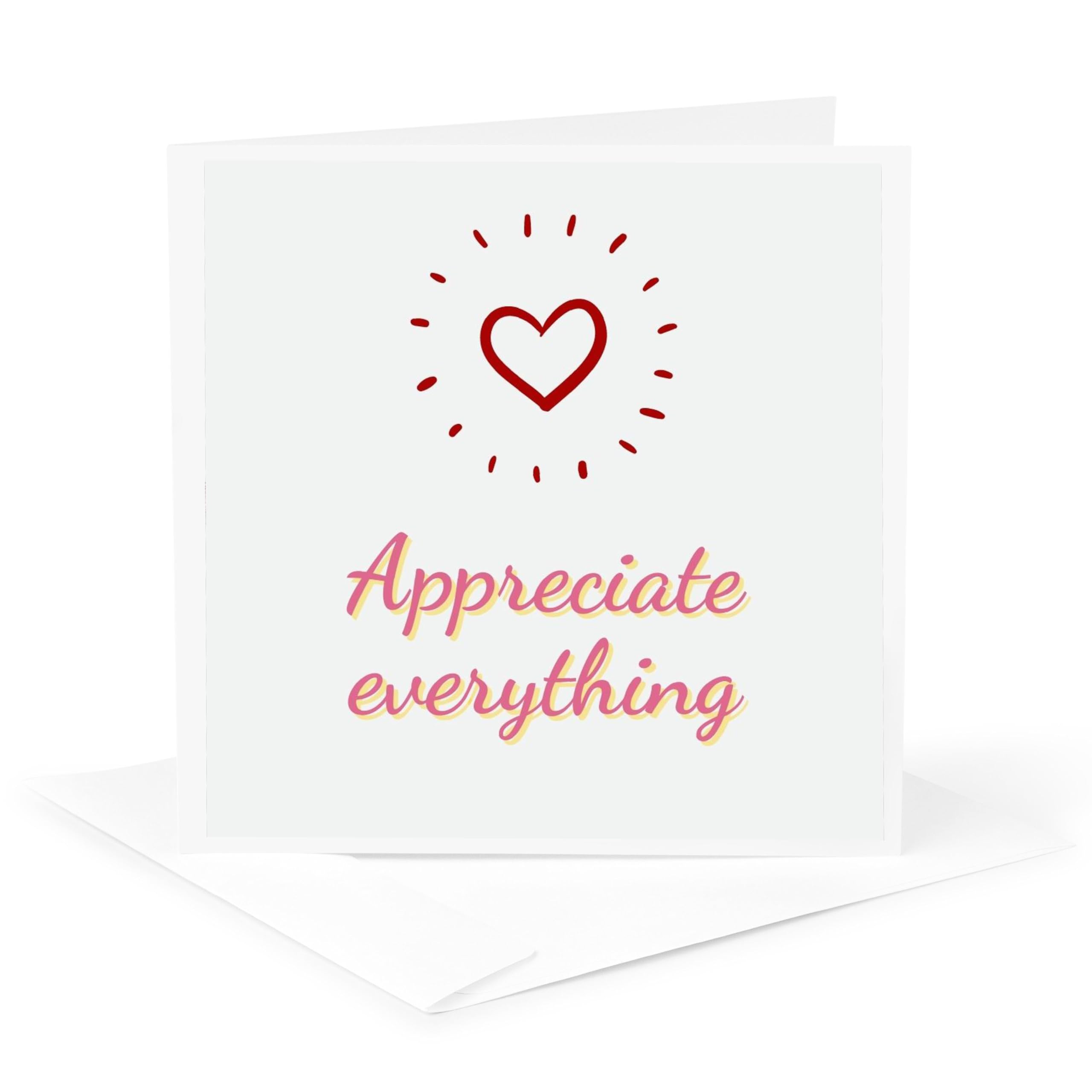 3dRose Greeting Card - Image of a heart with Text of Appreciate everything Mary Aikeen-Positve Quotes