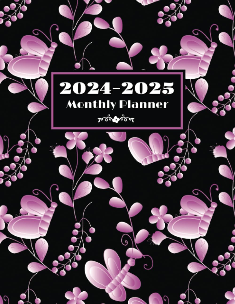 2024-2025 2 Year Monthly Planner: Calendar And Organizer For Women - Pink Floral Butterfly Cover