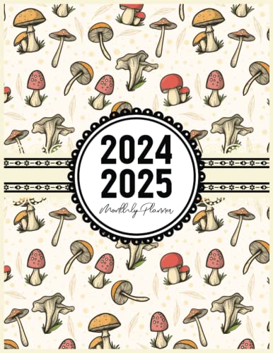 2024-2025 Monthly Planner - Two Years with Mushroom Cover: 2 Year Schedule Organizer With Federal Holidays (JAN 24 to DECE 25) | Plan Your Way to ... and Quotes for Men and Women in the Office,
