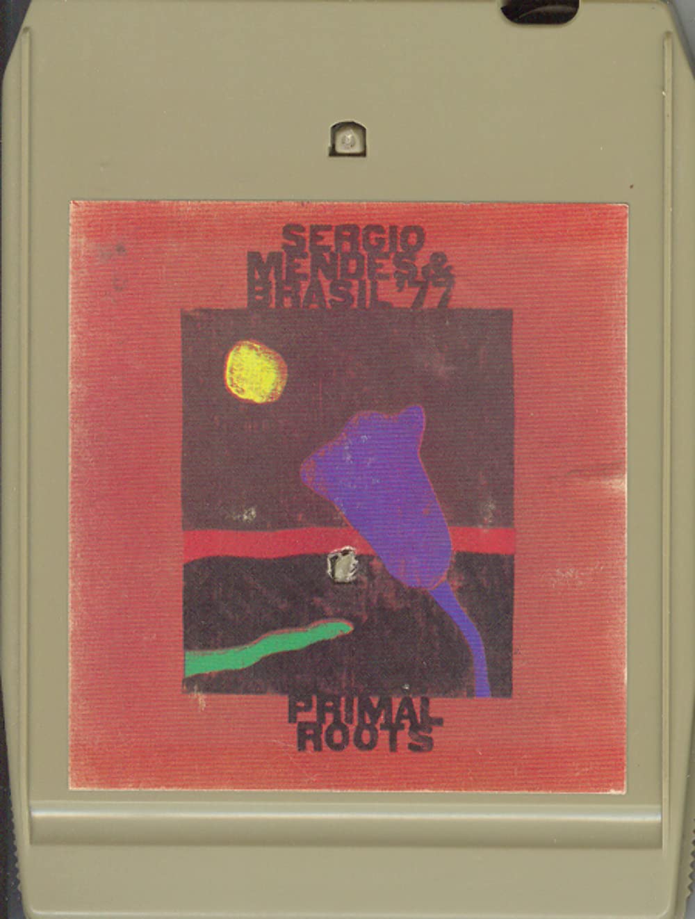 SERGIO MENDES & BRASIL '77: Primal Roots 8 Track Tape