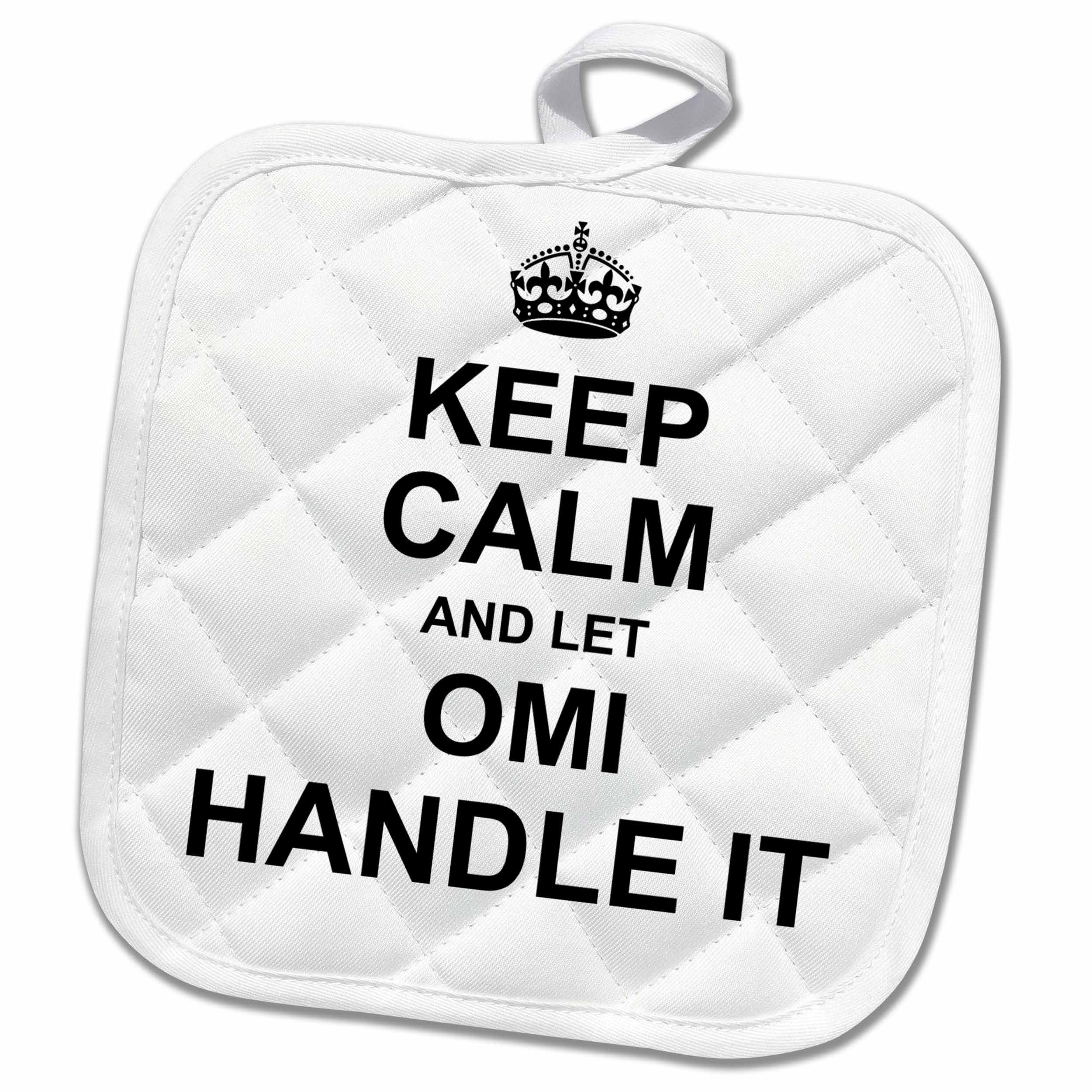 3D Rose Keep Calm and Let Omi Handle It-Fun Funny Grandma Grandmother Gift Pot Holder, 8 x 8