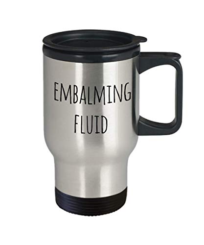 HollyWood & Twine Embalming Fluid Travel Mug Gag Gifts for Embalmers Stainless Steel Insulated Travel Coffee Cup