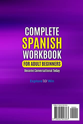 Complete Spanish Workbook For Adult Beginners: Essential Spanish Words And Phrases You Must Know (Learn Spanish for Adults)