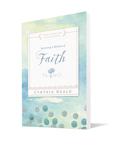 Becoming a Woman of Faith (Bible Studies: Becoming a Woman)