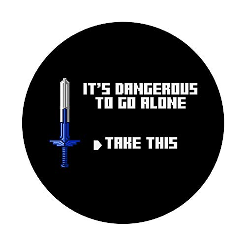 It's Dangerous To Go ALone Take This Video Game Player Gift PopSockets PopGrip: Swappable Grip for Phones & Tablets