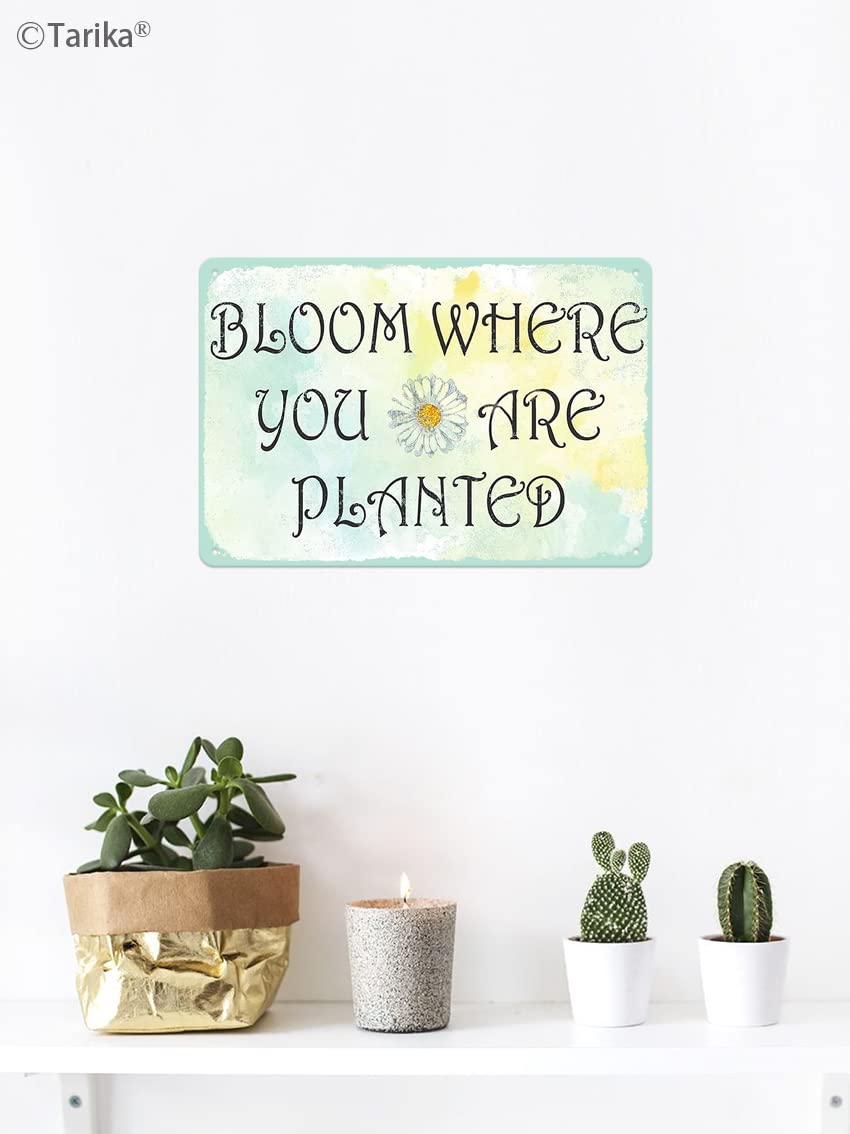 Bloom Where You are Planted 8X12 Inch Tin Retro Look Decoration Crafts Sign for Home Kitchen Bathroom Farm Garden Garage Inspirational Quotes Wall Decor