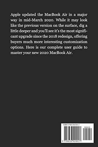 Apple 2020 MacBook Air User Guide: The Complete Beginner to Expert Guide to Maximizing your 2020 MacBook Air