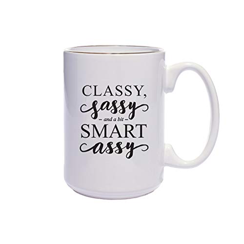 Classy, Sassy And A Bit Smart Assy Large Coffee Mug/Funny Gift Mug / 15 Ounce Ceramic Mug Gift