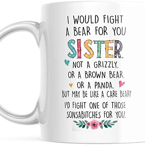 Best Friend Cup I Would Fight A Bear For You Sister Funny Coffee Mug Bestie Best Friend