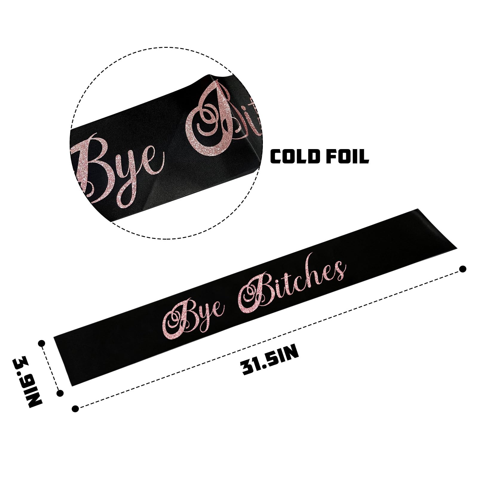 Black and Rose Gold Bye Bitches Sash - Funny Wedding Engagement Bachelorette Themed Party Decor Gift - Bridal Shower, Bachelorette,Engagement Hen Party Sash