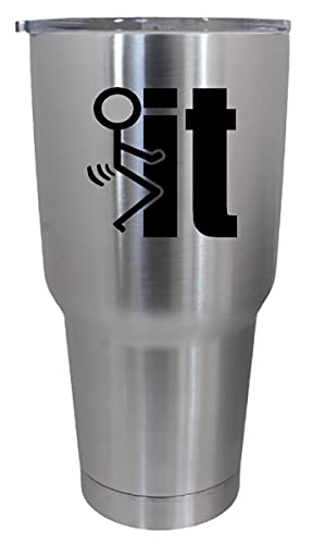 Epic Designs Cups drinkware tumbler sticker - F it funny - cute love dream sticker decal