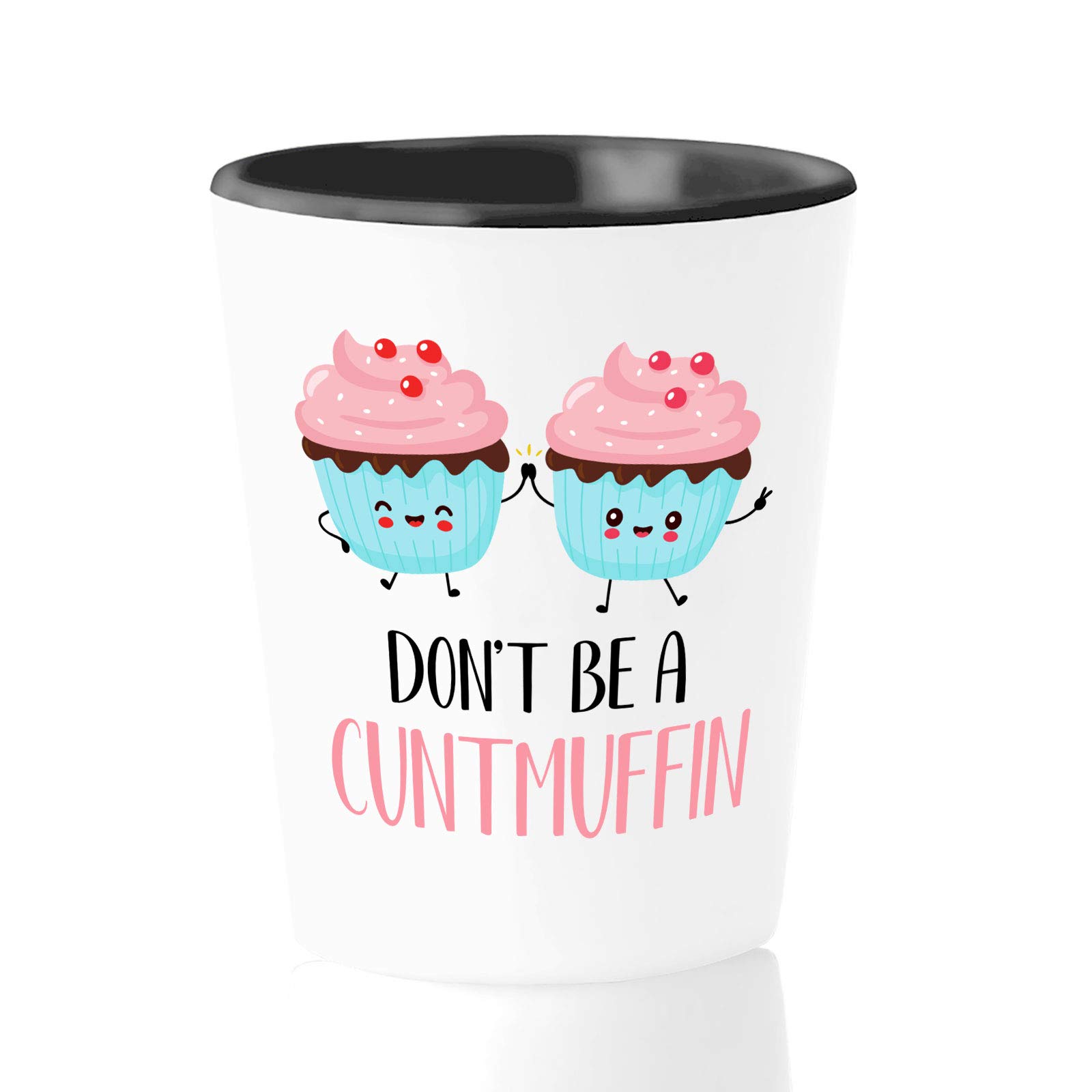 Adult Humor Shot Glass 1.5oz - DonÆt be Cntmuffin - Witty Lovers Joke Naughty Love Anniversary Pun Rude Jokes