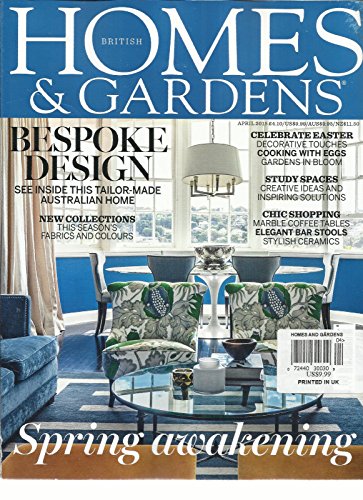 HOMES & GARDENS, APRIL, 2015 (CELEBRATE EASTER * STUDY SPACE * SPRING AWAKENING