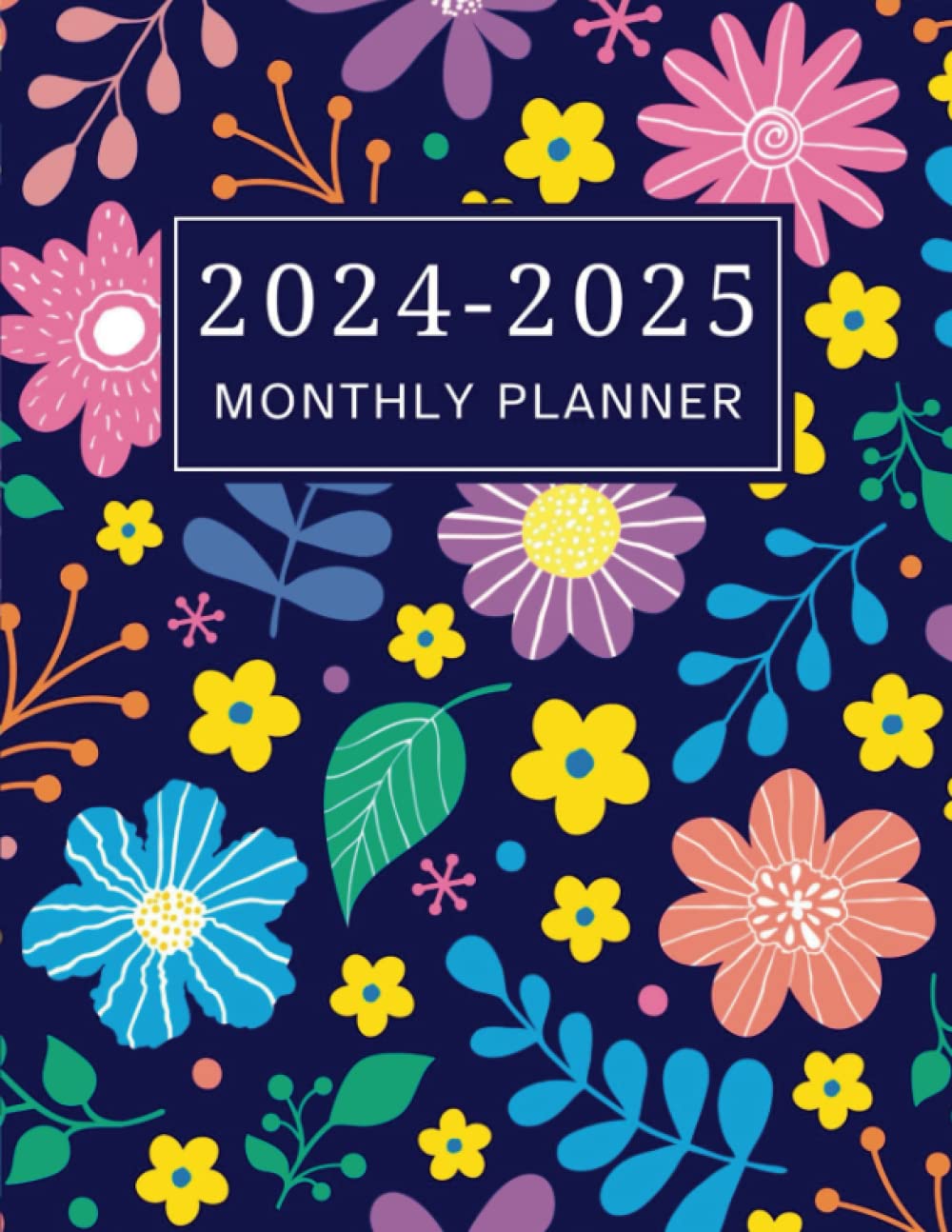 2024-2025 Monthly Planner: Two Year Appointment Notebook (January 2024 to December 2025) - Flower Cover