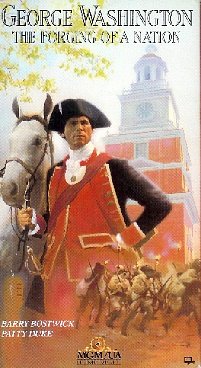 George Washington the Forging of a Nation