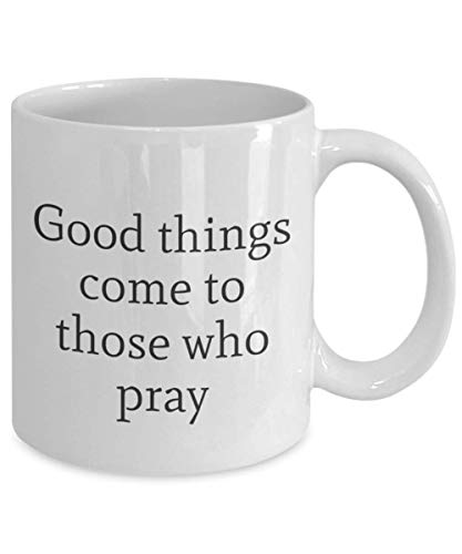 Good Things Come To Those Who Pray Minister Tea Cup Traveler Coworker Friend Gift Passion Travel Mug Present