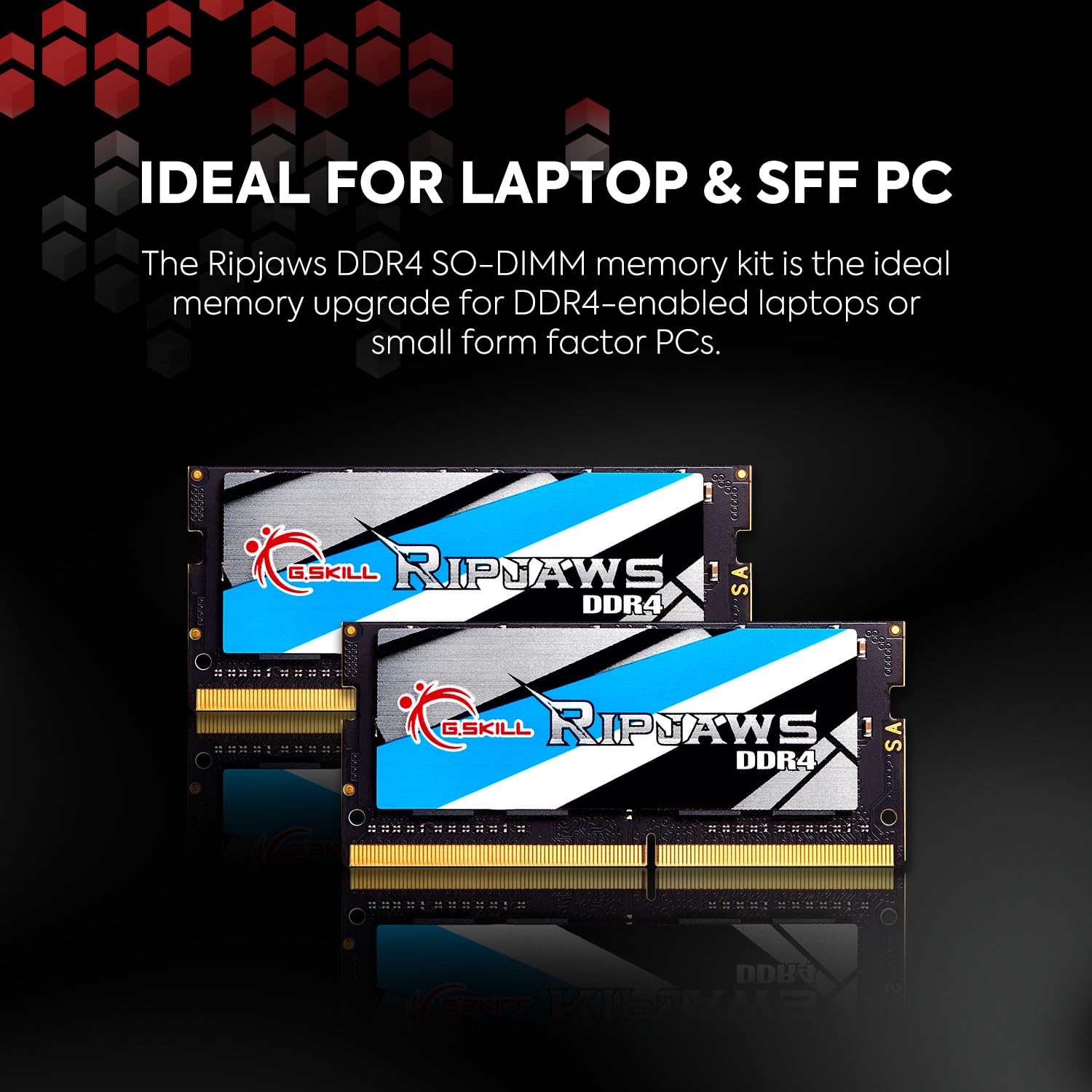 G.SKILL Ripjaws DDR4 SO-DIMM Series DDR4 RAM 32GB (2x16GB) 2666MT/s CL19-19-19-43 1.20V Unbuffered Non-ECC Notebook/Laptop Memory SODIMM (F4-2666C19D-32GRS)