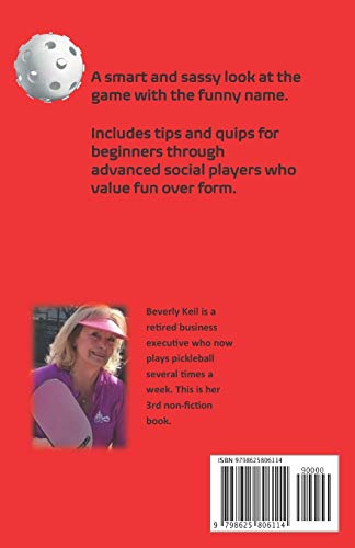 Pickleball: The Bitchin' Kitchen and Dinks For All