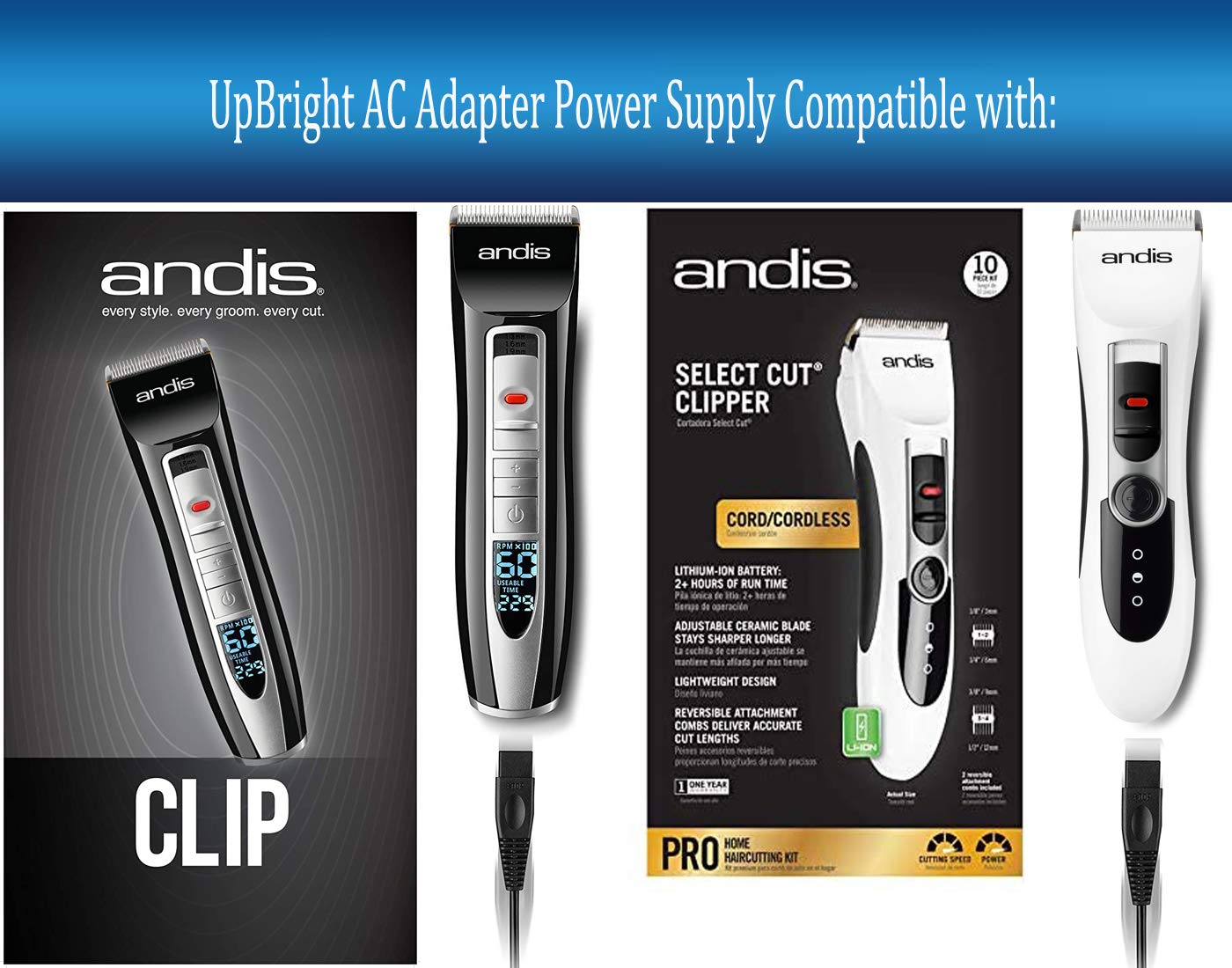 UpBright AC/DC Adapter Compatible with Andis 24440 Select Cut 5-Speed Adjustable Blade Clipper Cordless Lithium-Ion Battery Rechargeable Li-Ion Clip CLC-3 CLC-2 CLT-2 24445 24610 Power Supply Charger