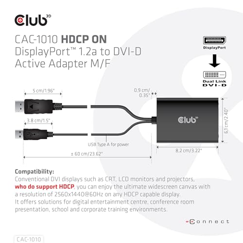 Club 3D CAC-1010 DisplayPort to DVI Dual-Link DVI-D Active Adapter for Your Monitor/Display - USB A Powered β 2560x1600 Resolution HDCP Supported NOT for Apple Cinema Monitors, Black