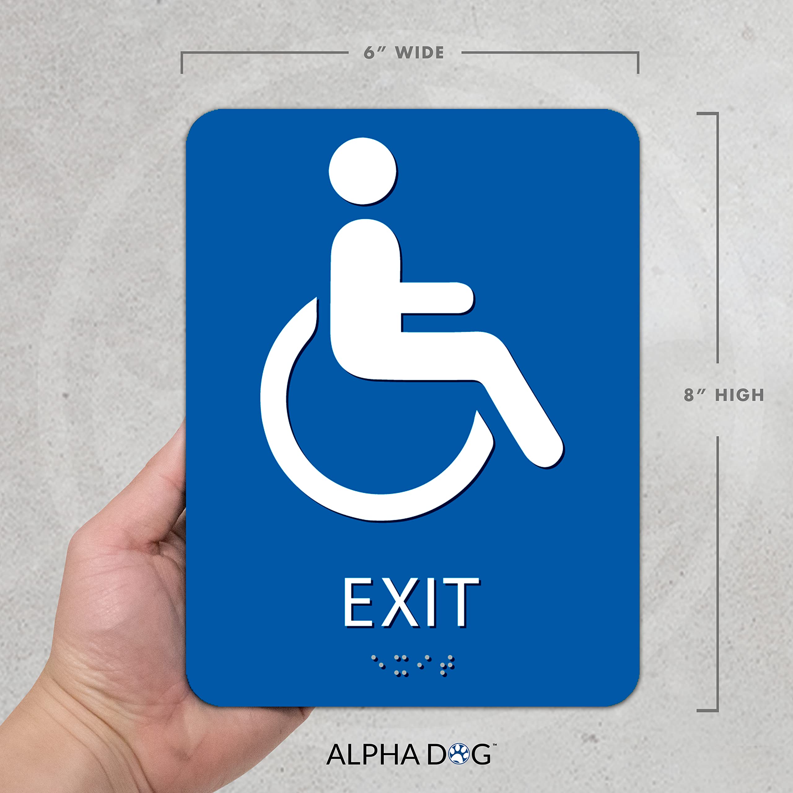 ALPHA DOG ADA SIGNS - Handicap Exit Sign with Braille for Your Business, 8x6 Inch, ADA Compliant, Indoor or Outdoor, Easy Installation, Made in the USA, Blue