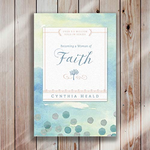 Becoming a Woman of Faith (Bible Studies: Becoming a Woman)